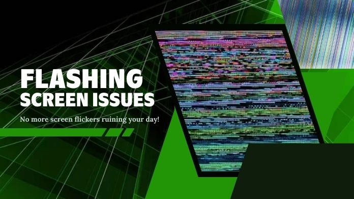 Fix Flashing Screen Issue Using Custom Profile {7 EASY WAYS}