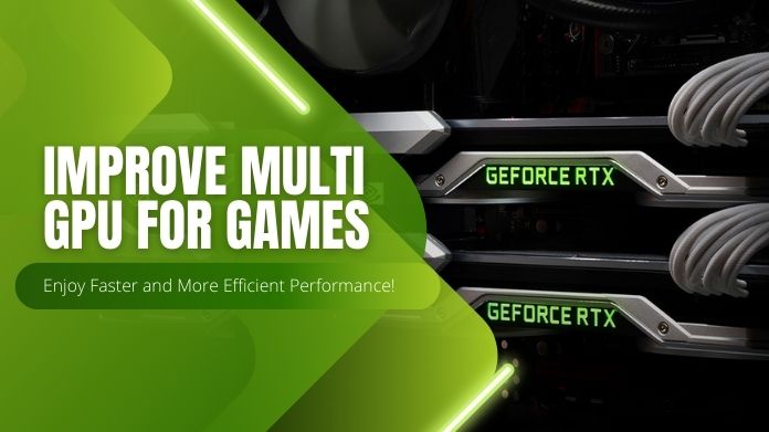 Improve Multi GPU Performance Without SLI {4 PROVEN WAYS}