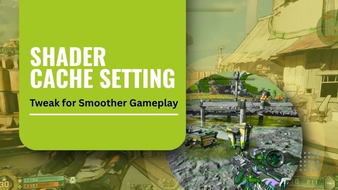 Tweak Your Shader Cache Settings Like a Pro {4 QUICK STEPS}